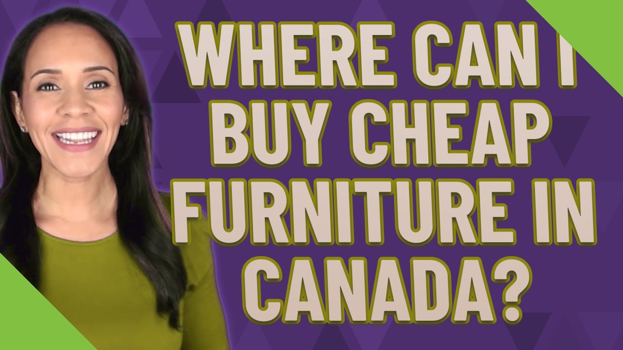Where Can I Buy Cheap Furniture In Canada YouTube where-can-i-buy-cheap-furniture-in-canada-youtube