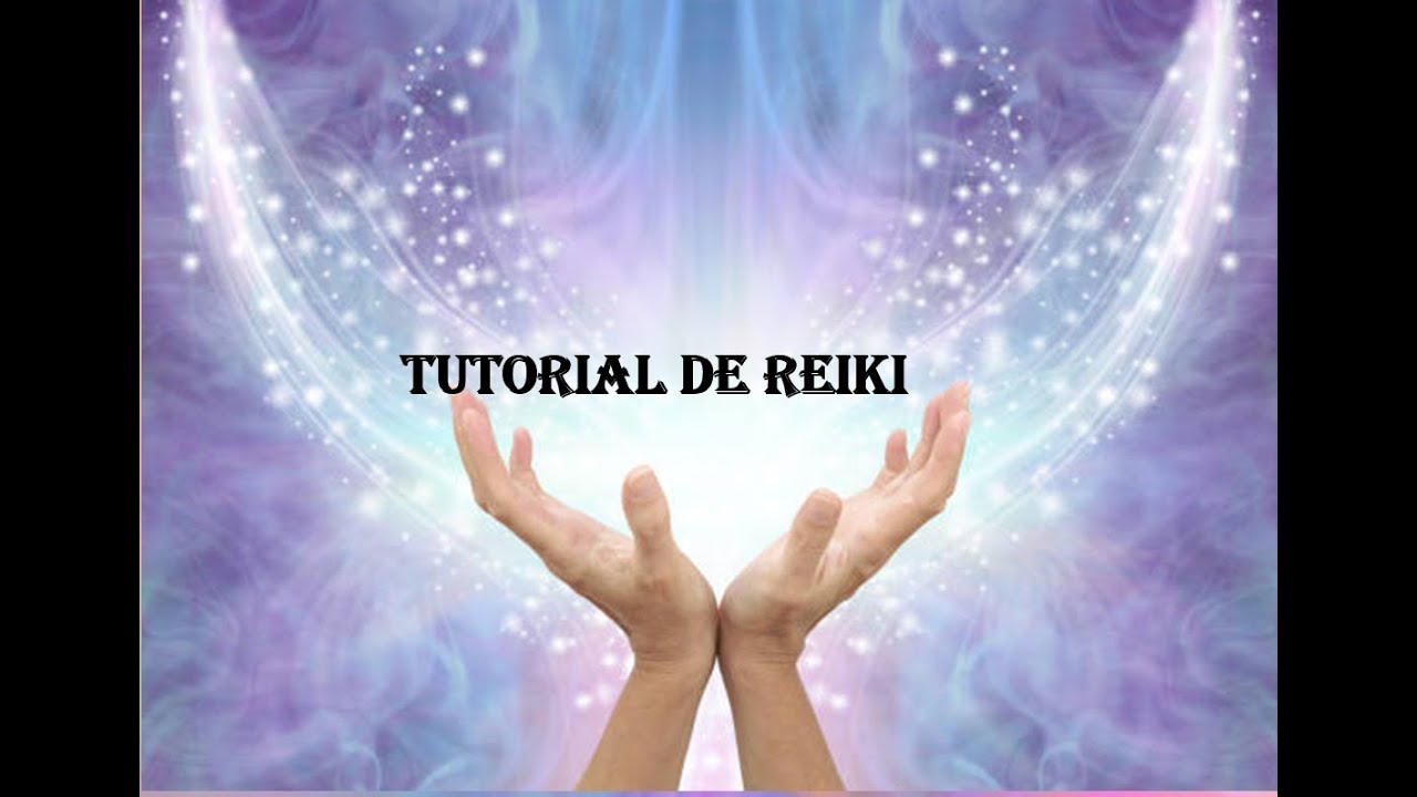 TUTORIAL DE REIKI - YouTube