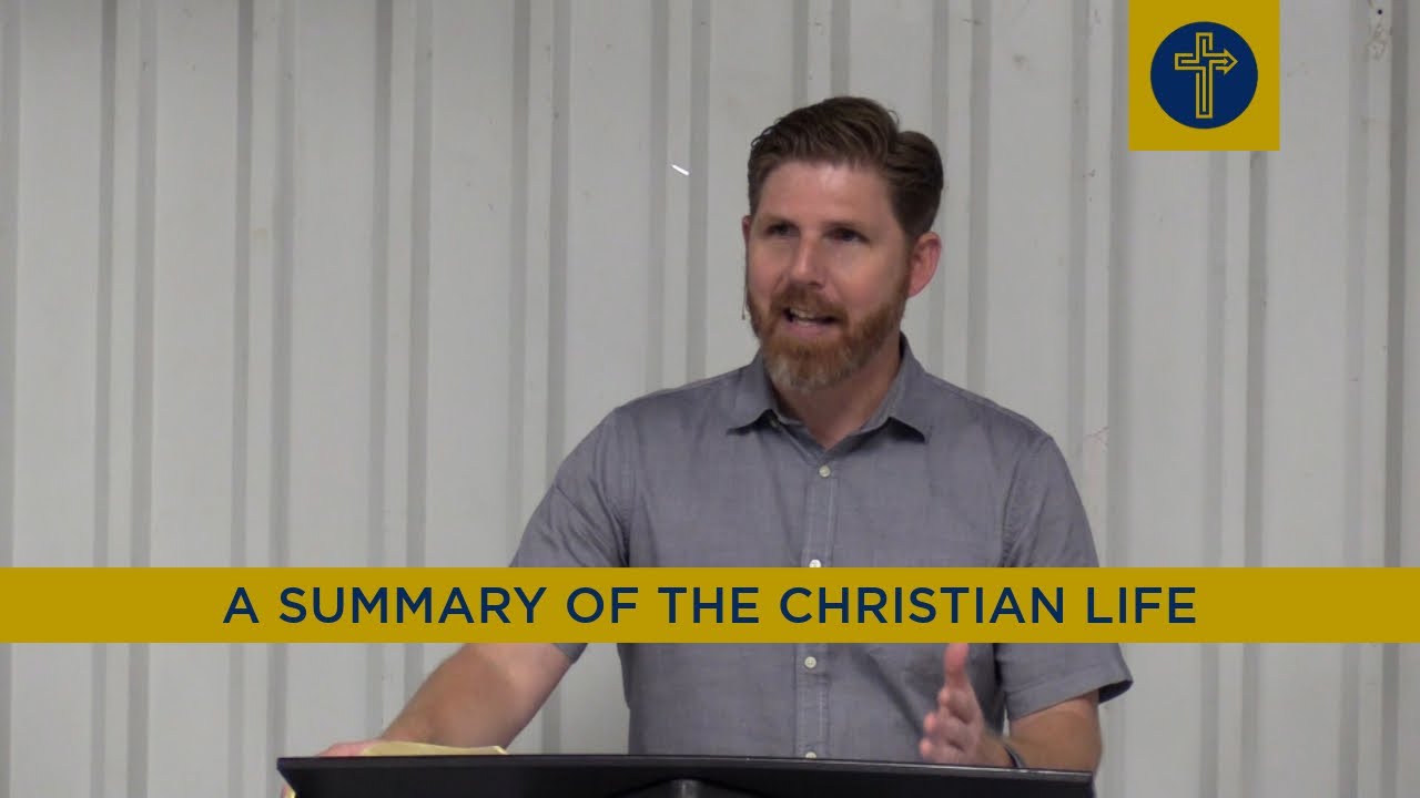 A Summary of the Christian Life - YouTube