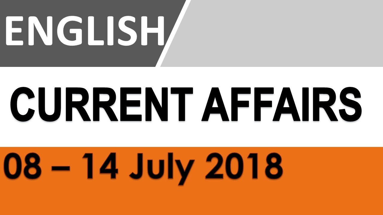 Latest GK - Latest Current Affairs - July 2018 (Week 2) in English - GK ...