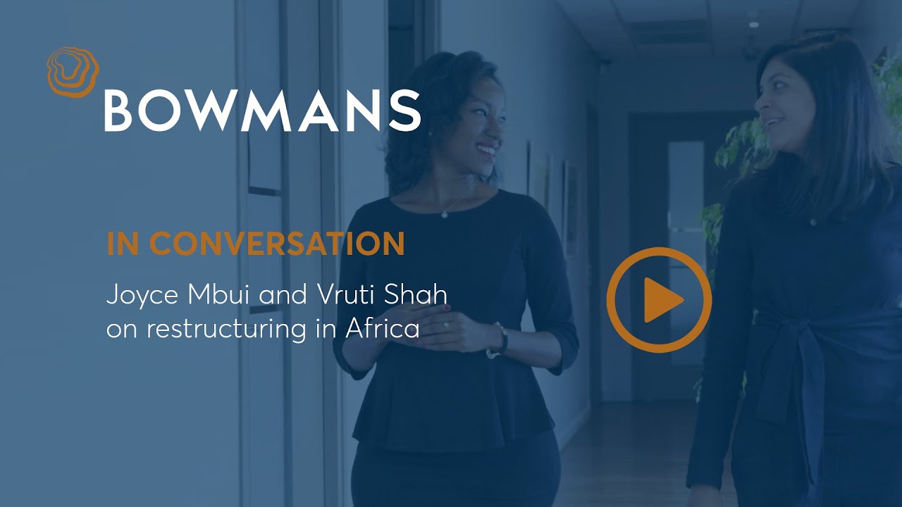 In conversation with Joyce Mbui and Vruti Shah: Restructuring in Africa ...