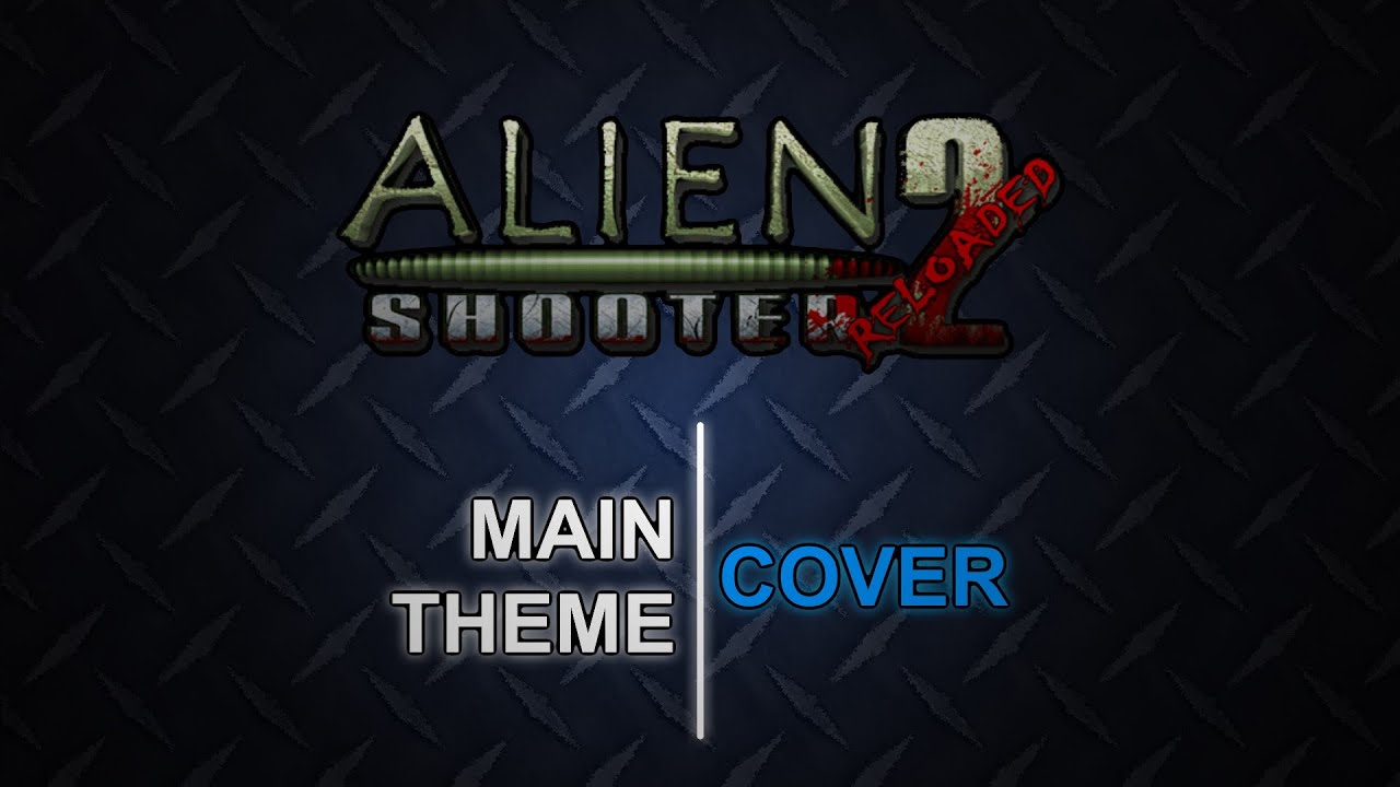Alien Shooter 2: Reloaded - Main Theme (Instrumental Cover) - YouTube Music