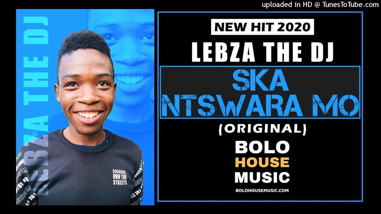 Lebza The DJ - Ska Ntswara Mo (New Hit 2020) - YouTube