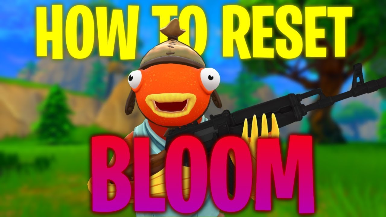 HOW TO INSTANTLY RESET YOUR BLOOM - Fortnite Tips and Tricks - YouTube