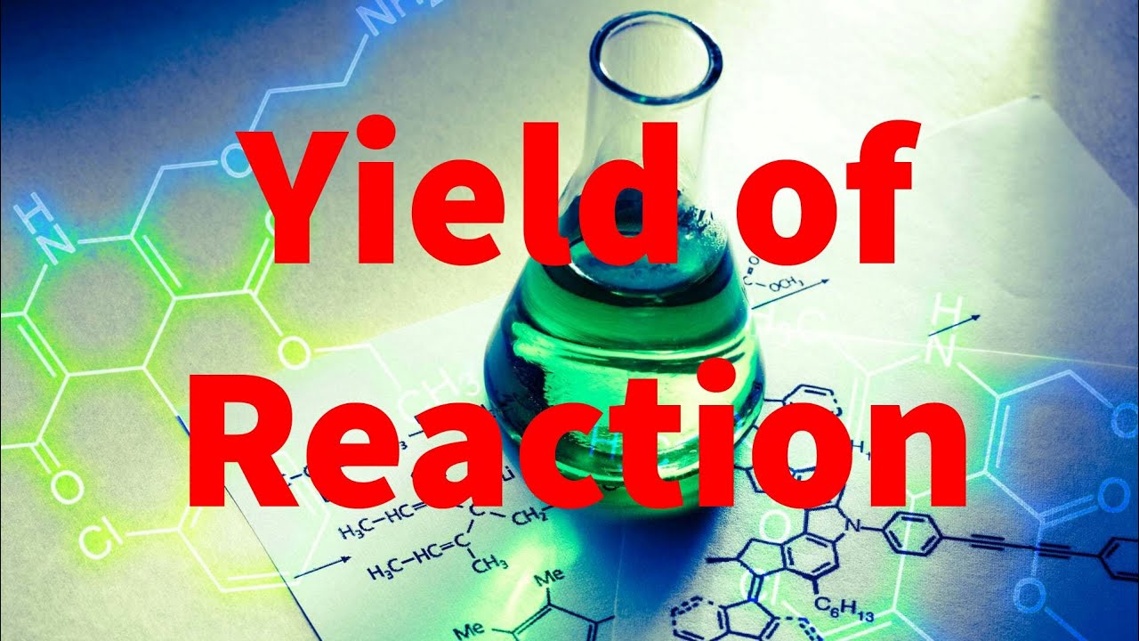 yield of reaction for.class 11 - YouTube