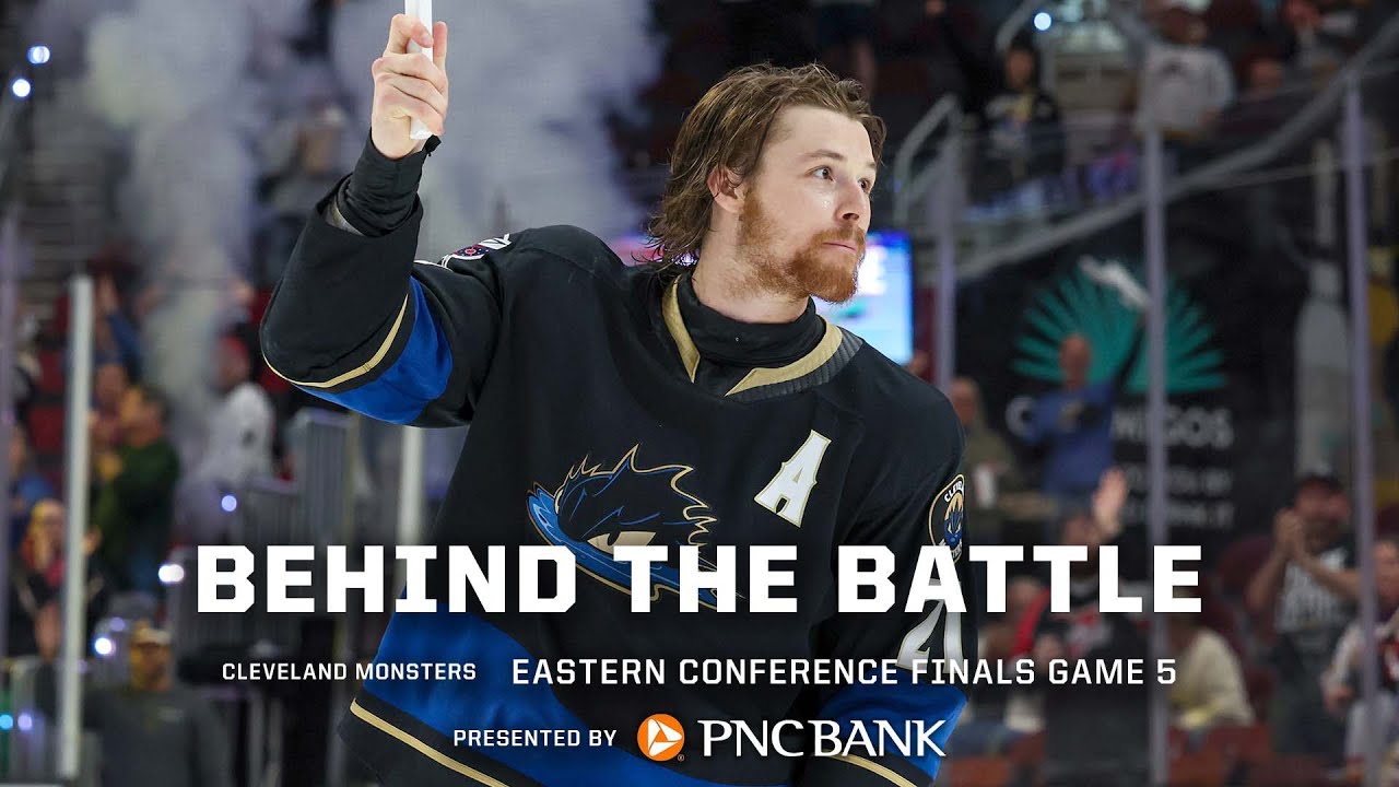 Behind the Battle Cleveland Monsters: Eastern Conference Finals, Game 5 ...