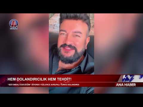 ERHAN NACAR “SİZİ EMEKLİ EDECEĞİM” DİYEREK YÜZLERCE AVRUPALI TÜRKÜ DOLANDIRDI