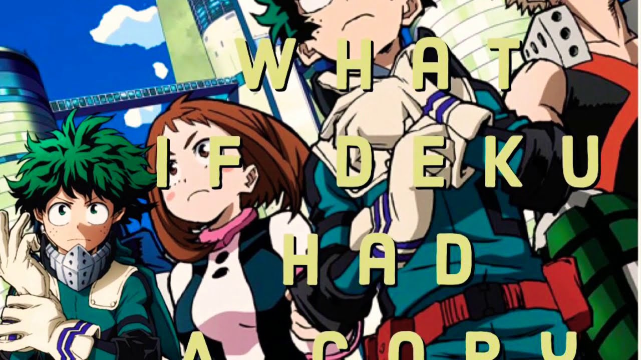 What if Deku Had A Copy Quirk - YouTube