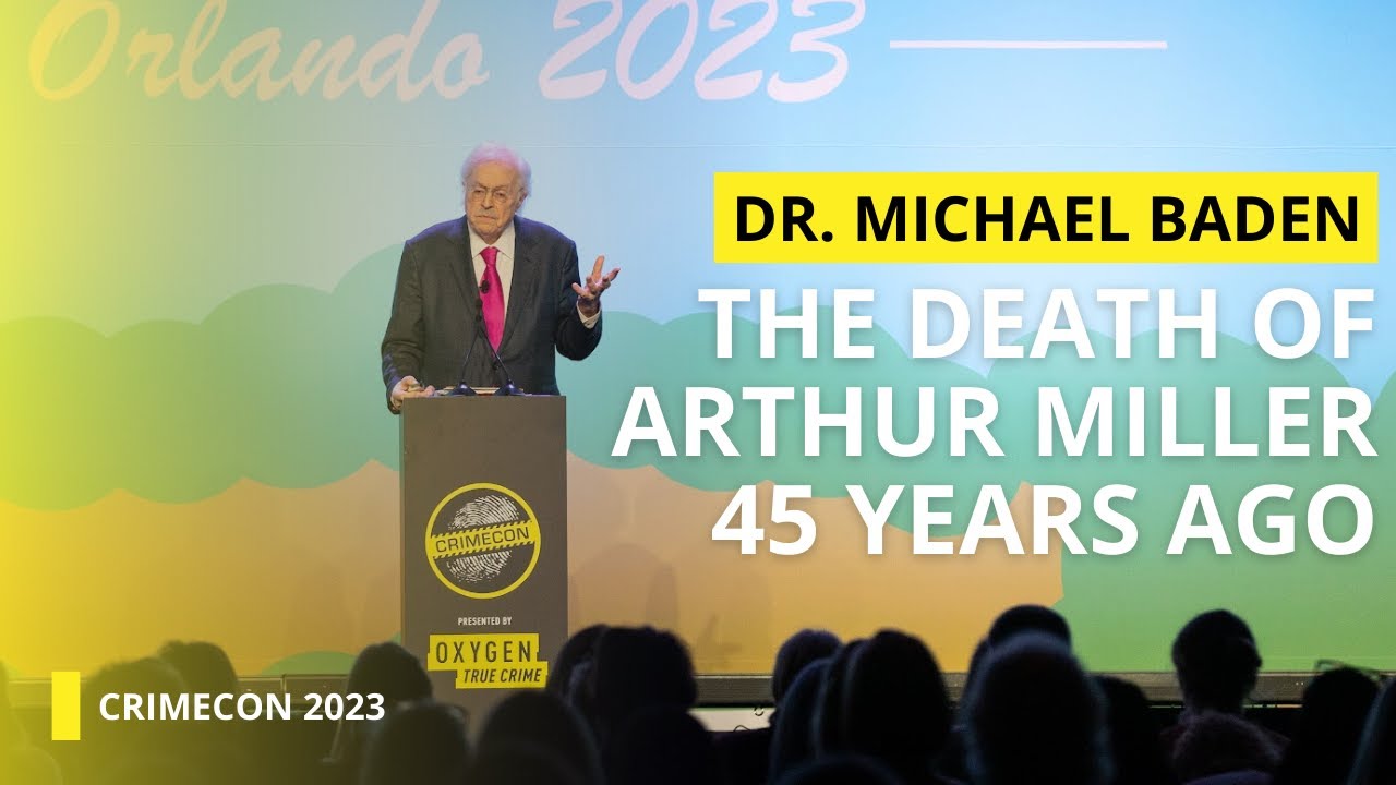 Dr. Michael Baden on the death of Arthur Miller - YouTube