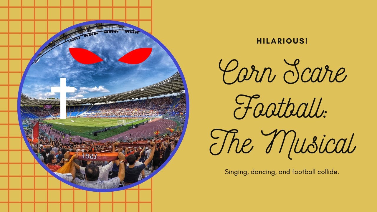Corn Scare Football: The Musical | IMPROV - YouTube