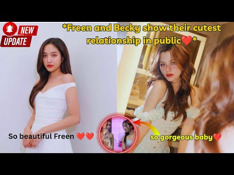(Freenbecky) Freen and Becky show their cutest relationship in public ...