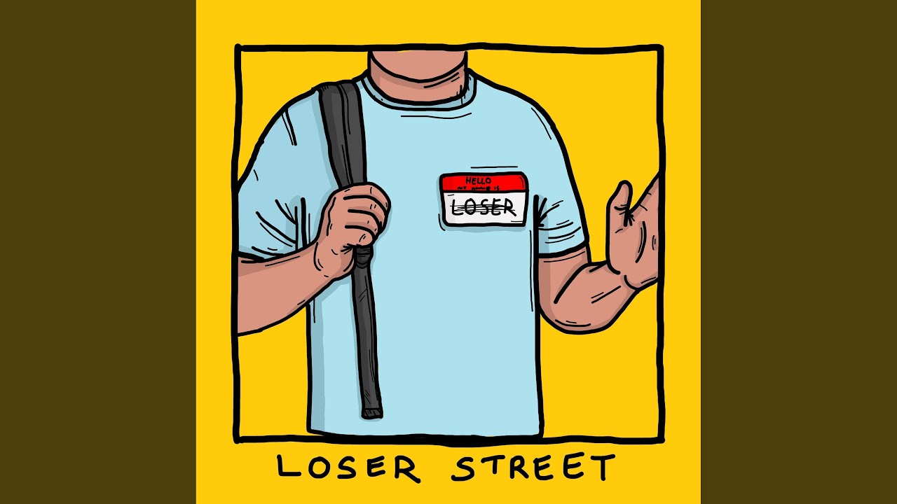 Loser Street - YouTube