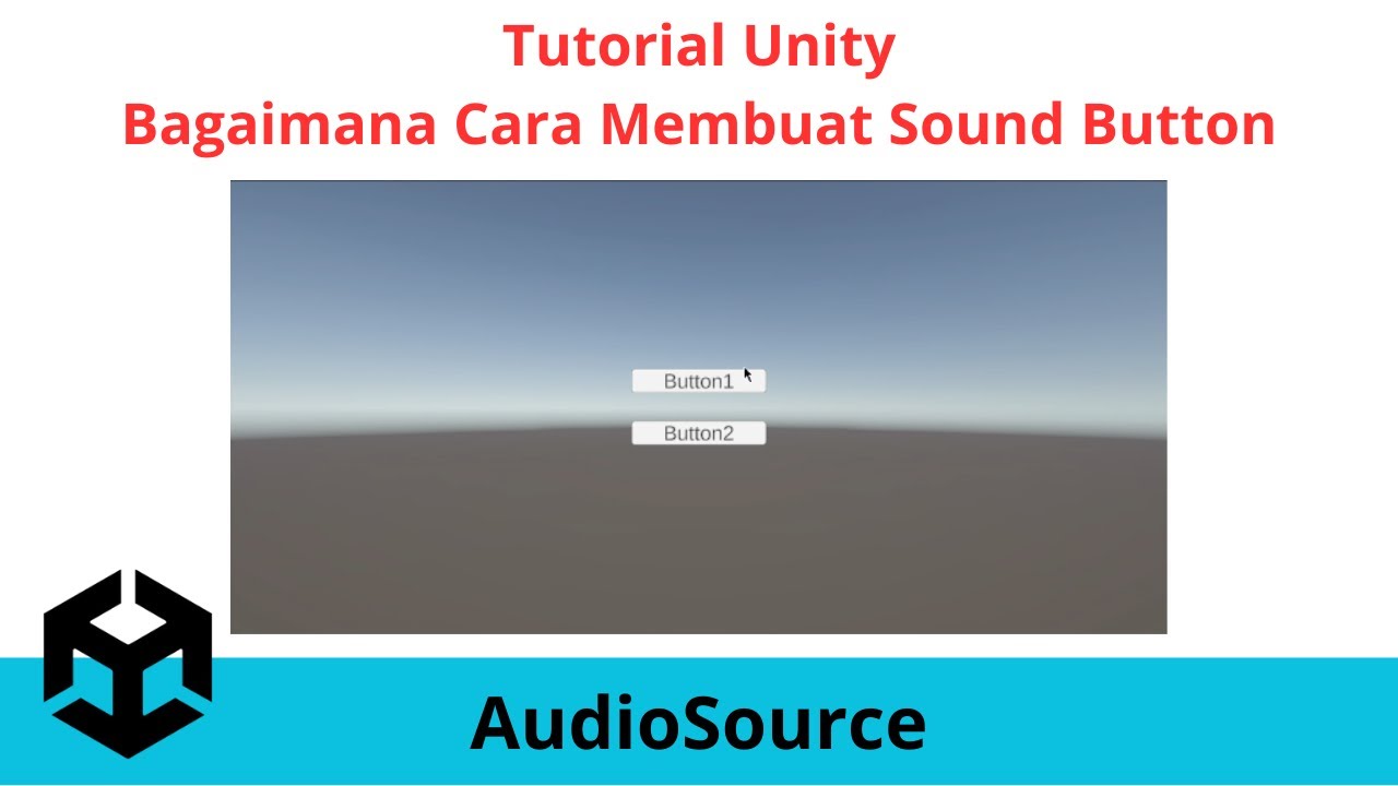 Tutorial Unity - Bagaimana Cara Membuat Sound Button - YouTube