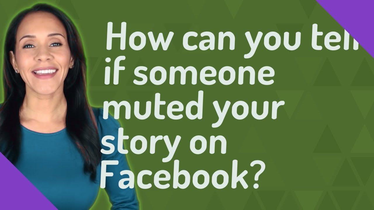 How Can You Tell If Someone Muted Your Story On Facebook YouTube how-can-you-tell-if-someone-muted-your-story-on-facebook-youtube