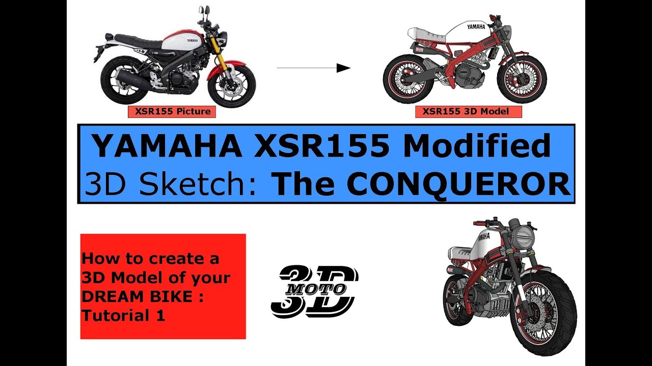 Yamaha XSR155 Modified 3D Sketch: The Conqueror Tutorial 1 - YouTube