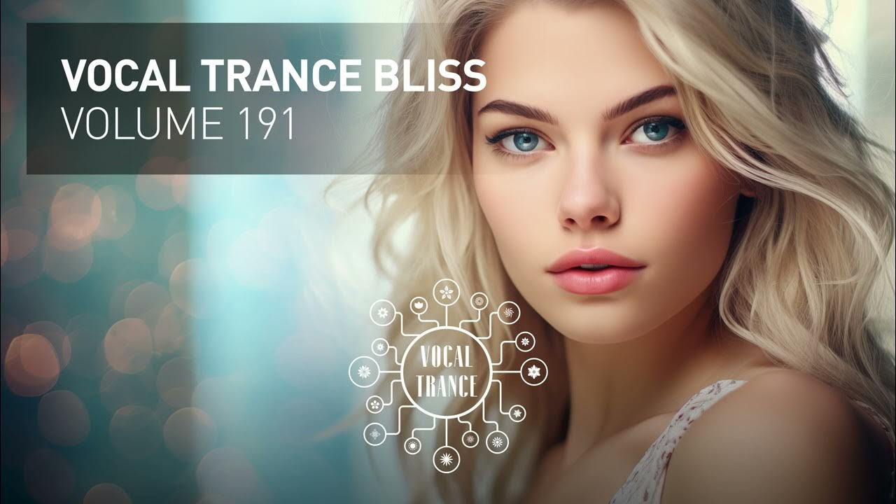 VOCAL TRANCE BLISS VOL. 191 [FULL SET] - YouTube