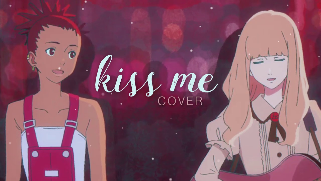Kiss Me | Cover | Carole and Tuesday OP - YouTube