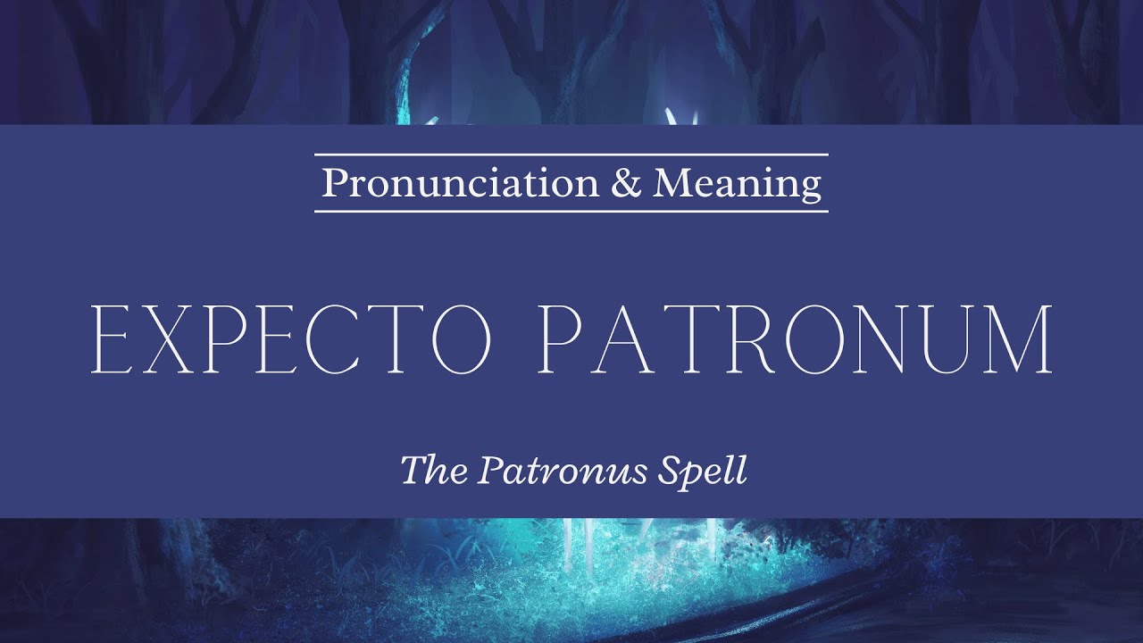 How to Pronounce: Expecto Patronum | Harry Potter | British ...