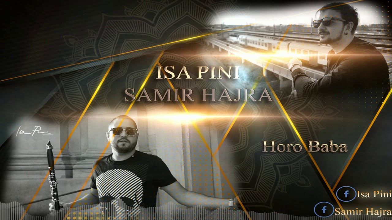 Isa Pini x Samir Hajra (BABA HORO 2020) - YouTube