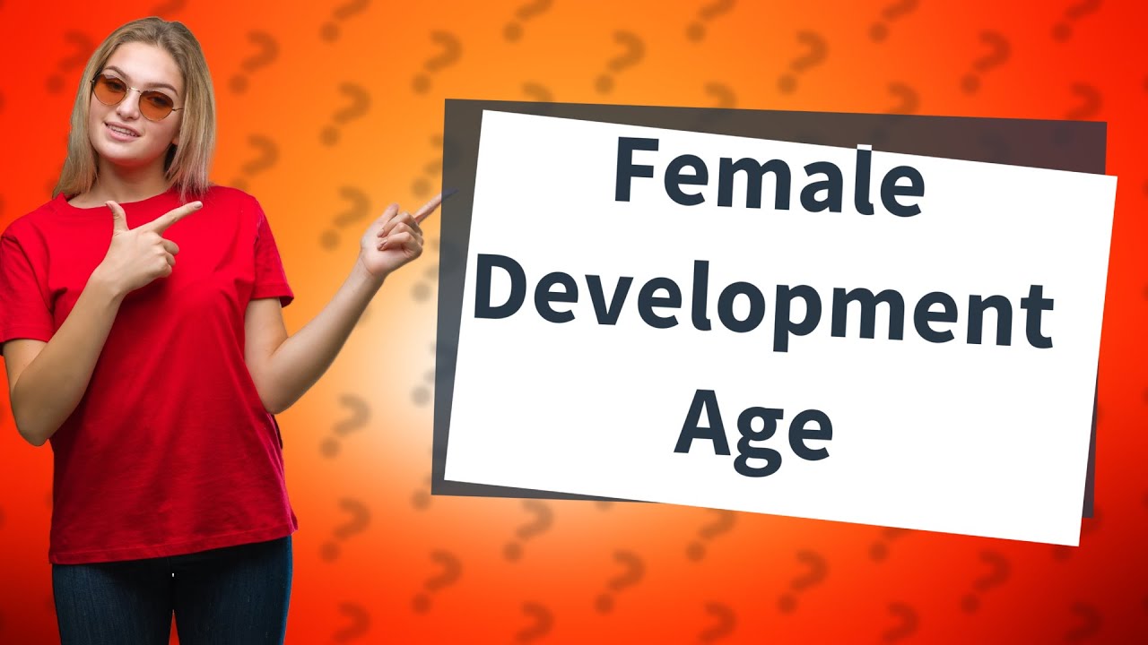 At what age is a female's body fully developed? - YouTube