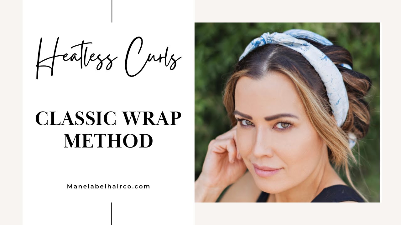 Heatless Curls/Classic Wrap Method - YouTube