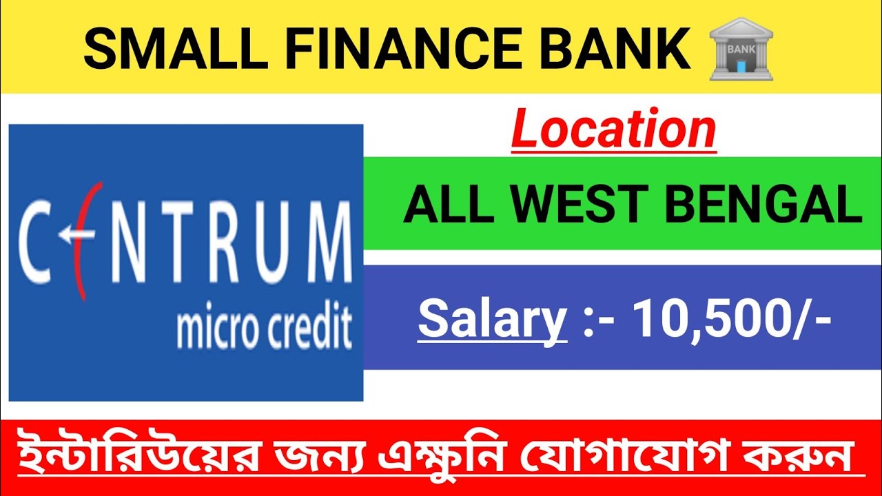 Centrum Microcredit Limited Job | Small Finance Bank | All Over West ...