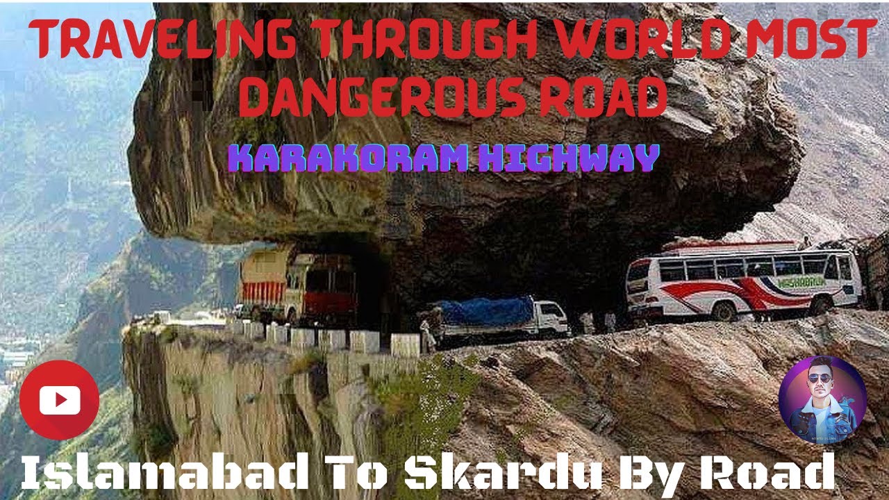 A Complete Trip of Karakoram Highway (KKH) | Islamabad to Skardu ...