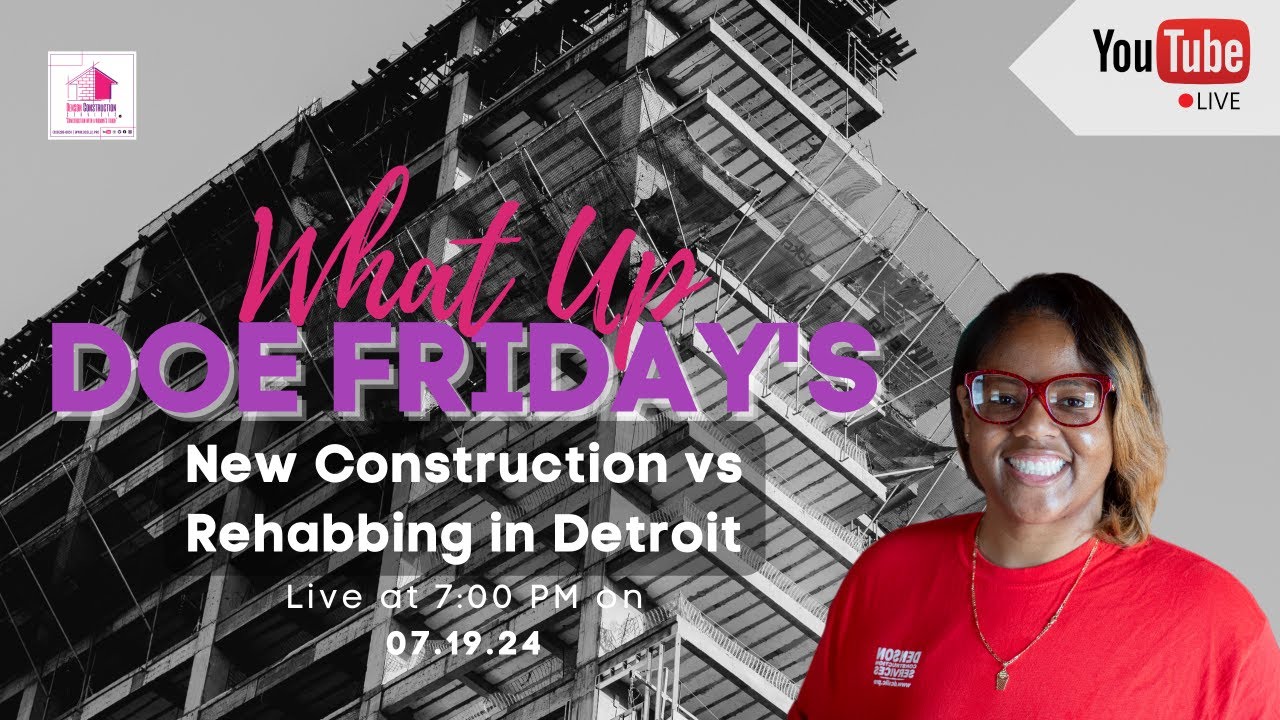 What Up Doe Friday's: New Construction vs Rehabbing in Detroit - YouTube