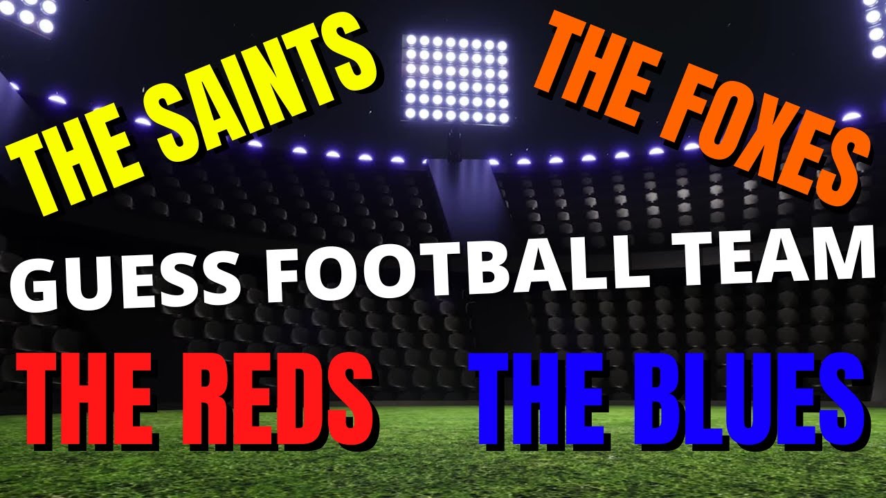 GUESS FOOTBALL CLUB BY ITS NICKNAME | PRO Football Quiz 11 - YouTube