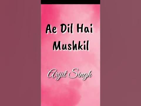 Ae Dil Hai Mushkil | Song by Arijit Singh - YouTube