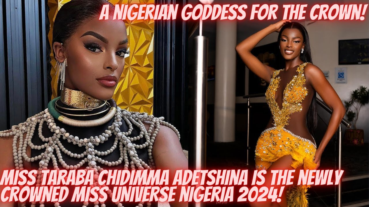 MISS TARABA CHIDIMMA ADETSHINA IS THE NEWLY CROWNED MISS UNIVERSE ...