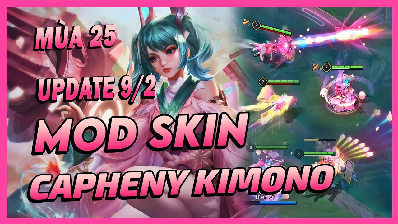 Hướng Dẫn Mod Skin Capheny Kimono Sau Update 9/2 Mùa 1 ( 2023 ) Full Hiệu Ứng | Thảo Mai Liên ...