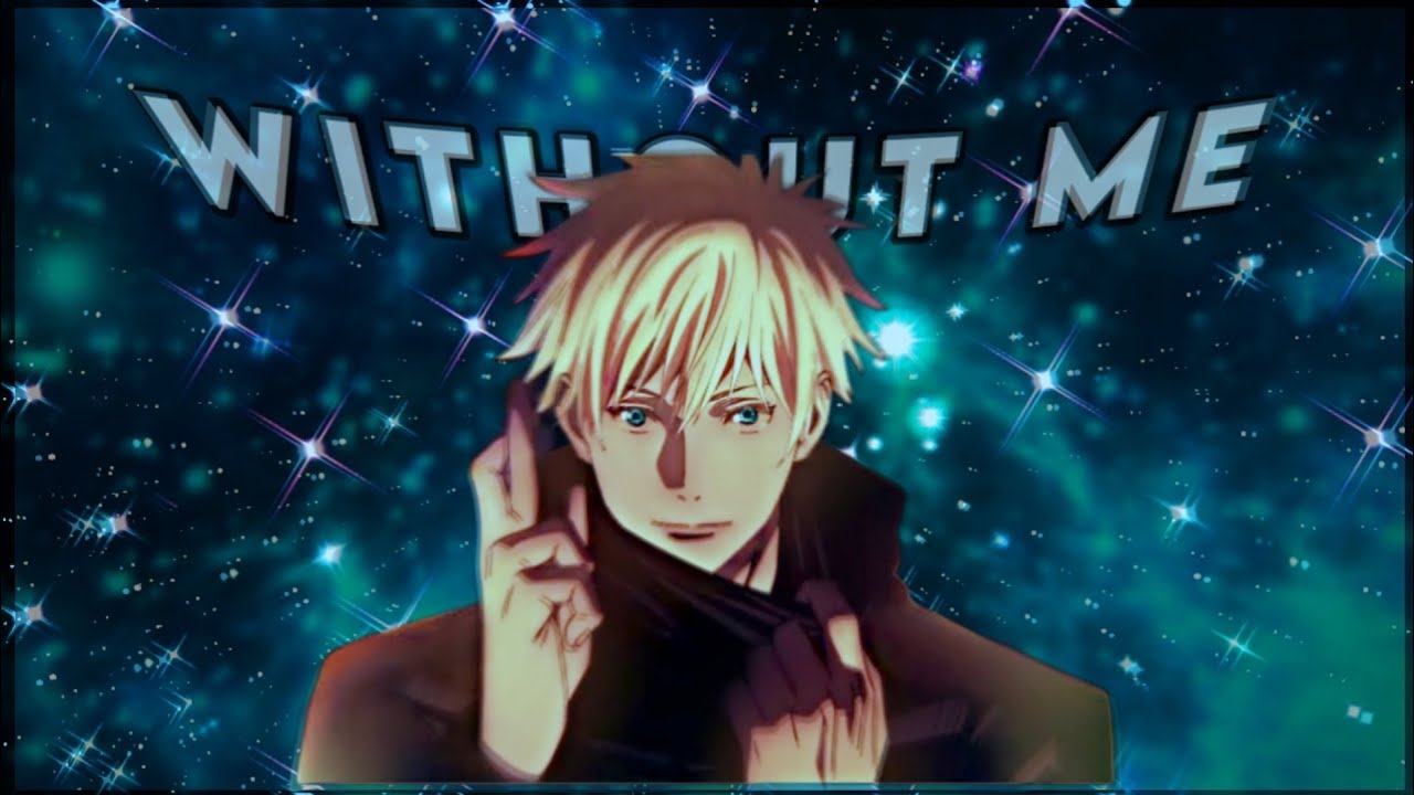 gojo - (without me)amv/edit - YouTube