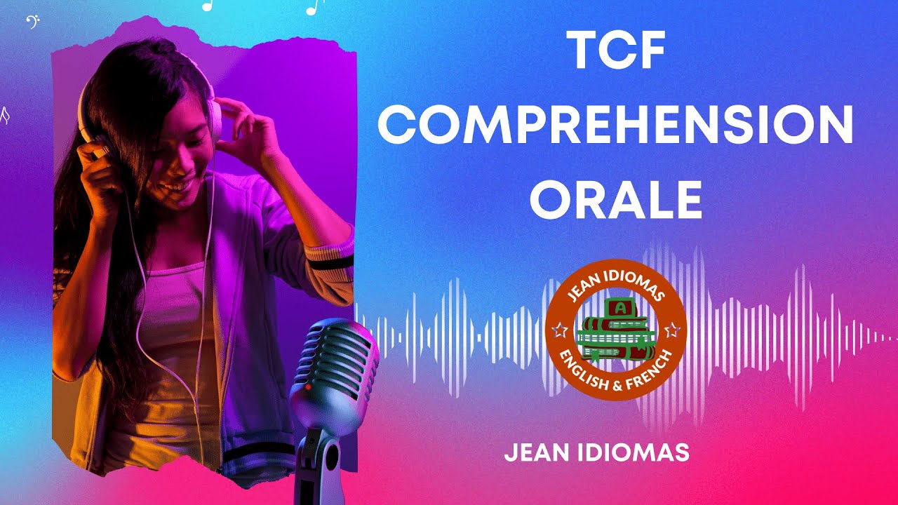 Mastering Tcf Oral Comprehension: Part 1 Ultimate Guide To Acing The ...
