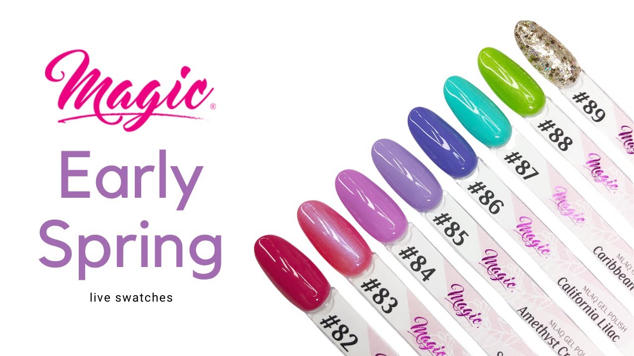 Magic Gel System Early Spring Collection - Live Swatches & Comparisons ...