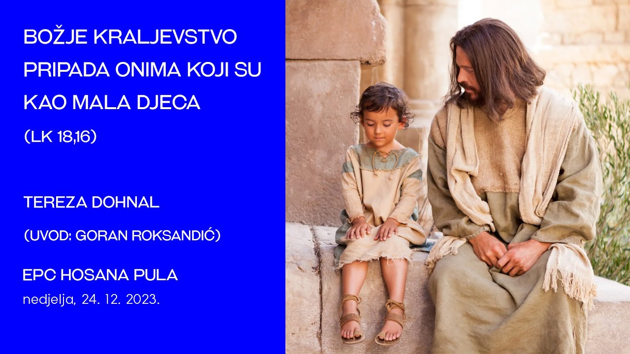 Božje kraljevstvo pripada onima koji su kao mala djeca (Tereza Dohnal ...