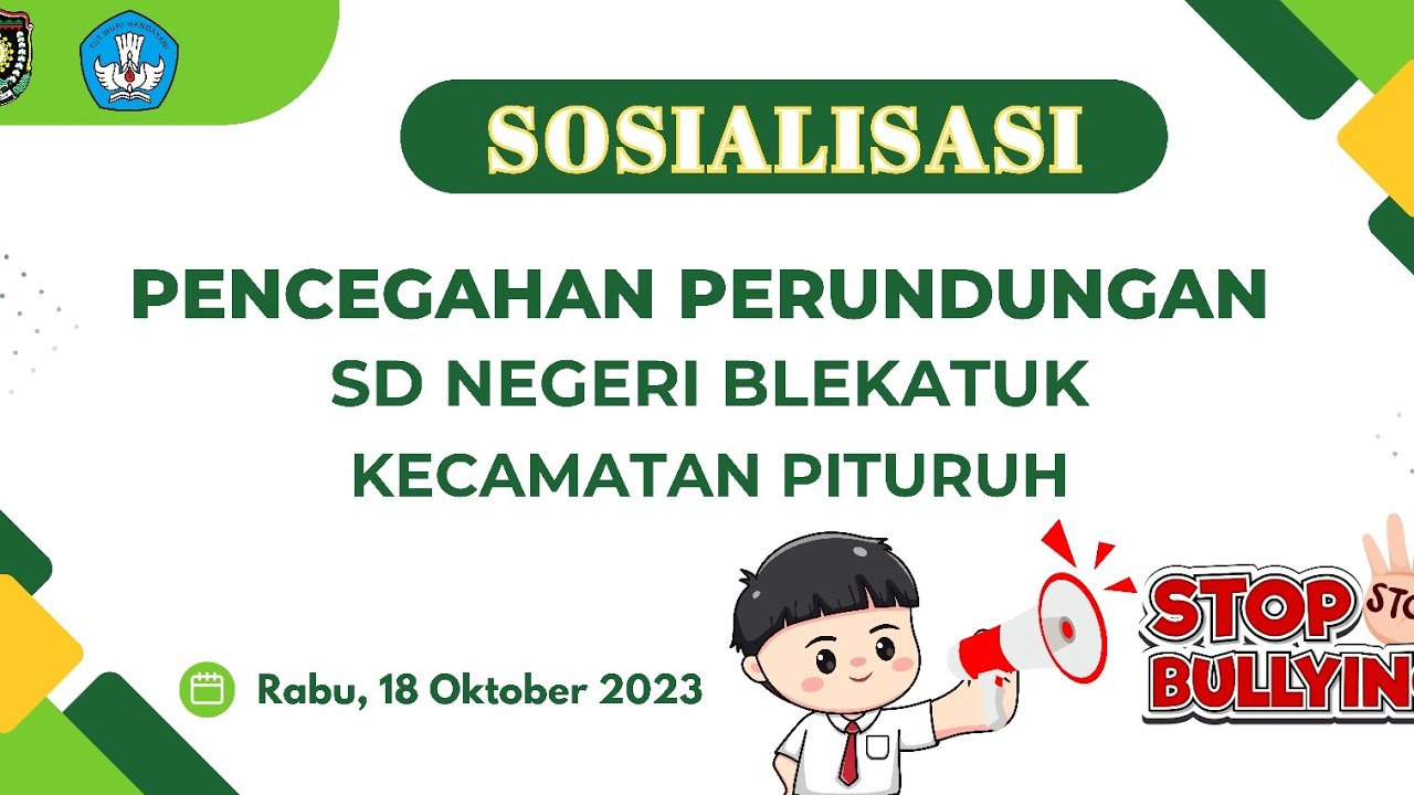 SOSIALISASI PENCEGAHAN PERUNDUNGAN Di SD NEGERI BLEKATUK - YouTube