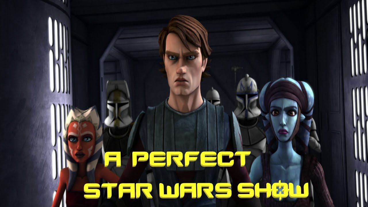 The Clone Wars: A Perfect Star Wars Show - YouTube