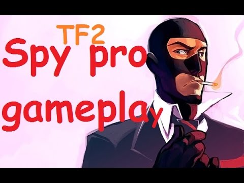 Team Fortress 2 - Spy Pro Gameplay [HD] - YouTube