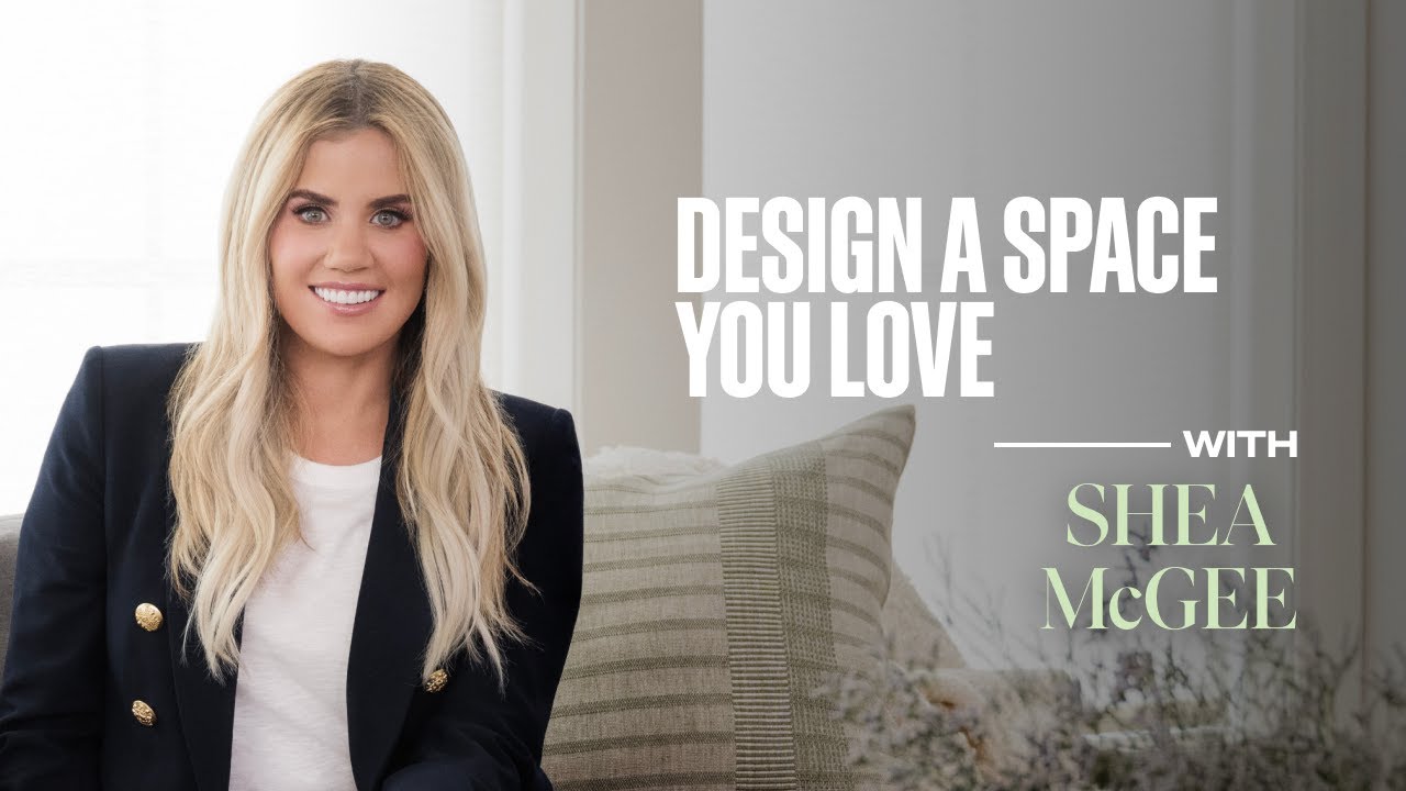 Design A Space You Love With Shea Mcgee Official Trailer Masterclass Youtube