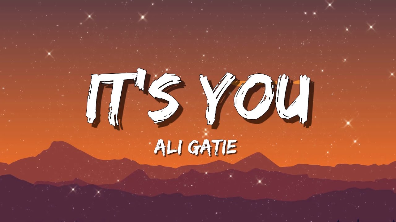 Ali Gatie - It's You (Lyrics) | Nicky Youre, dazy - Sunroof / Kushner ...