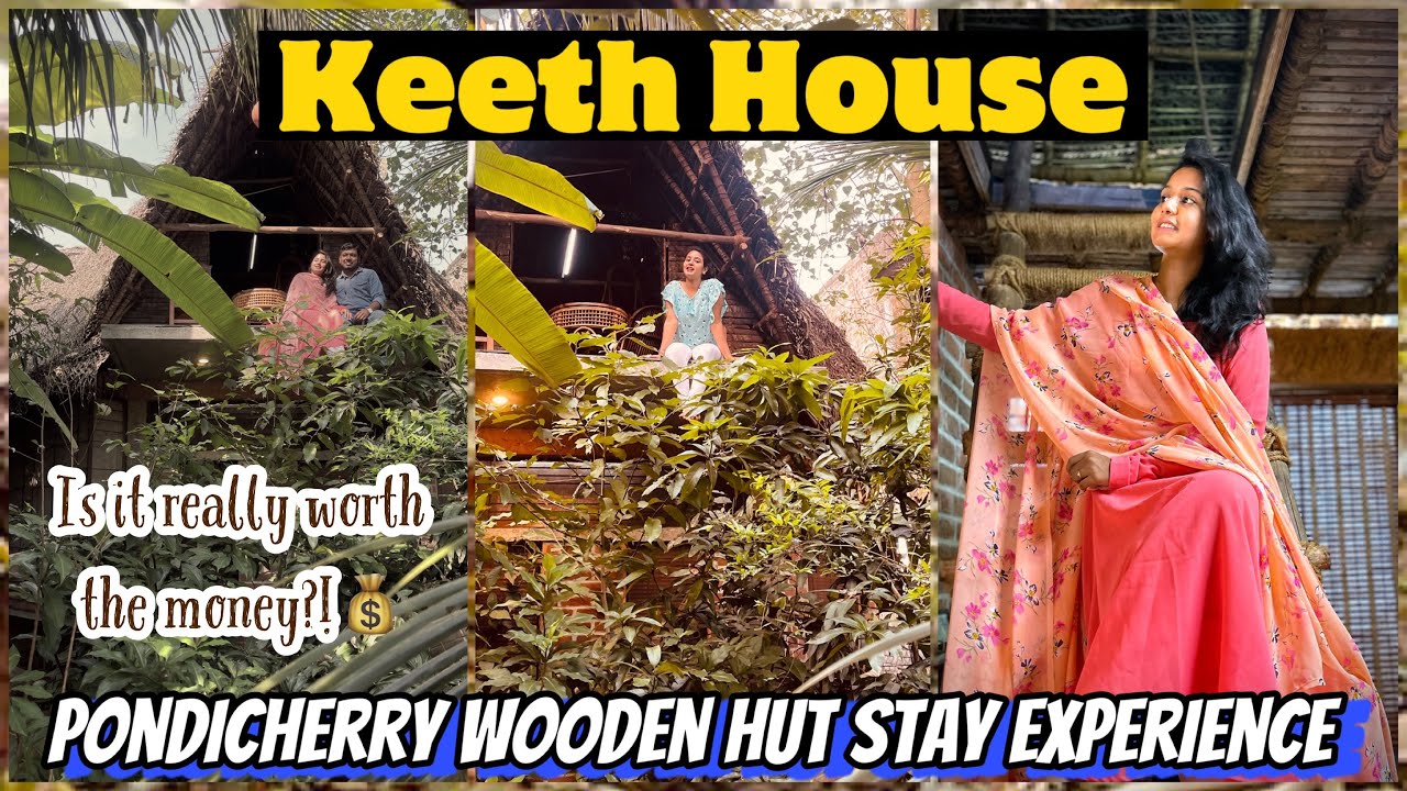 VLOG: Keeth House Pondicherry | Wooden Hut Stay Tamil | Couple ...
