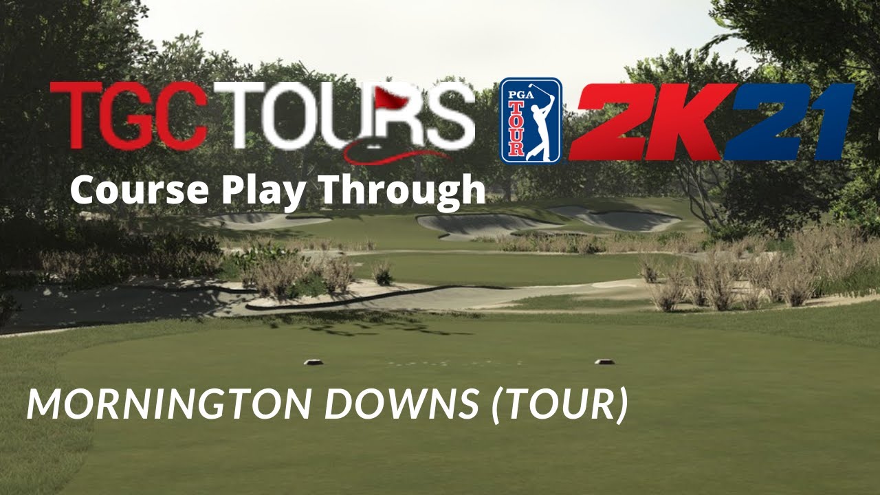 Mornington Downs Tour Play Through PGA TOUR 2K21 YouTube mornington-downs-tour-play-through-pga-tour-2k21-youtube