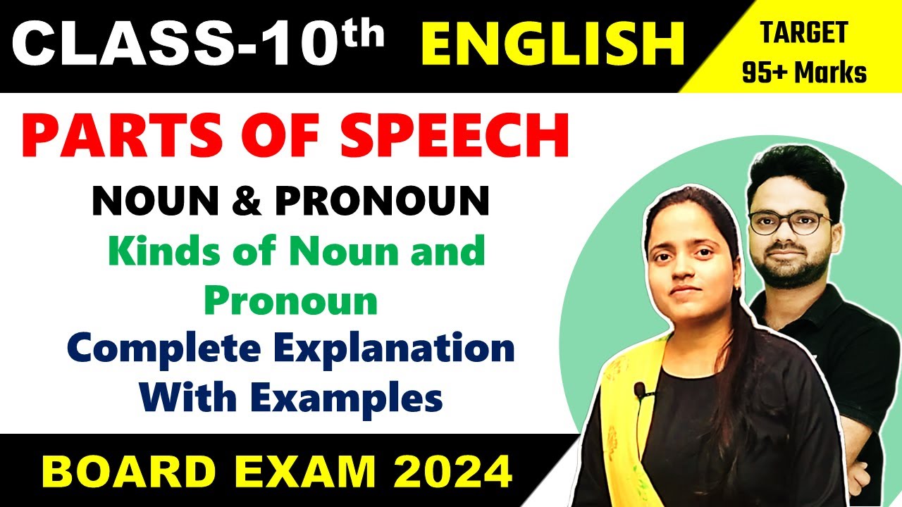 PARTS OF SPEECH || NOUN & PRONOUN Kinds of Noun and Pronoun CLASS-10th ...
