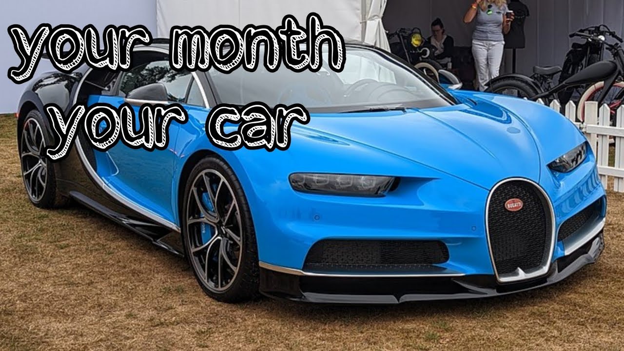 YOUR MONTH YOUR CAR! - YouTube