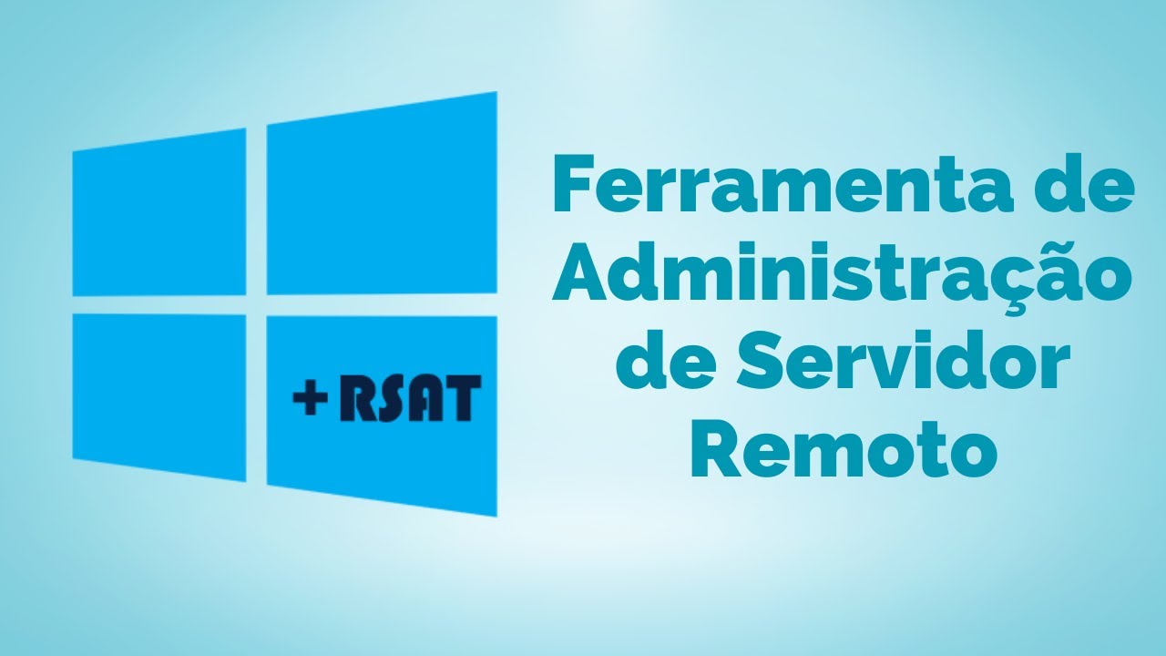 Conhecendo e Instalando o RSAT Windows 10 - YouTube