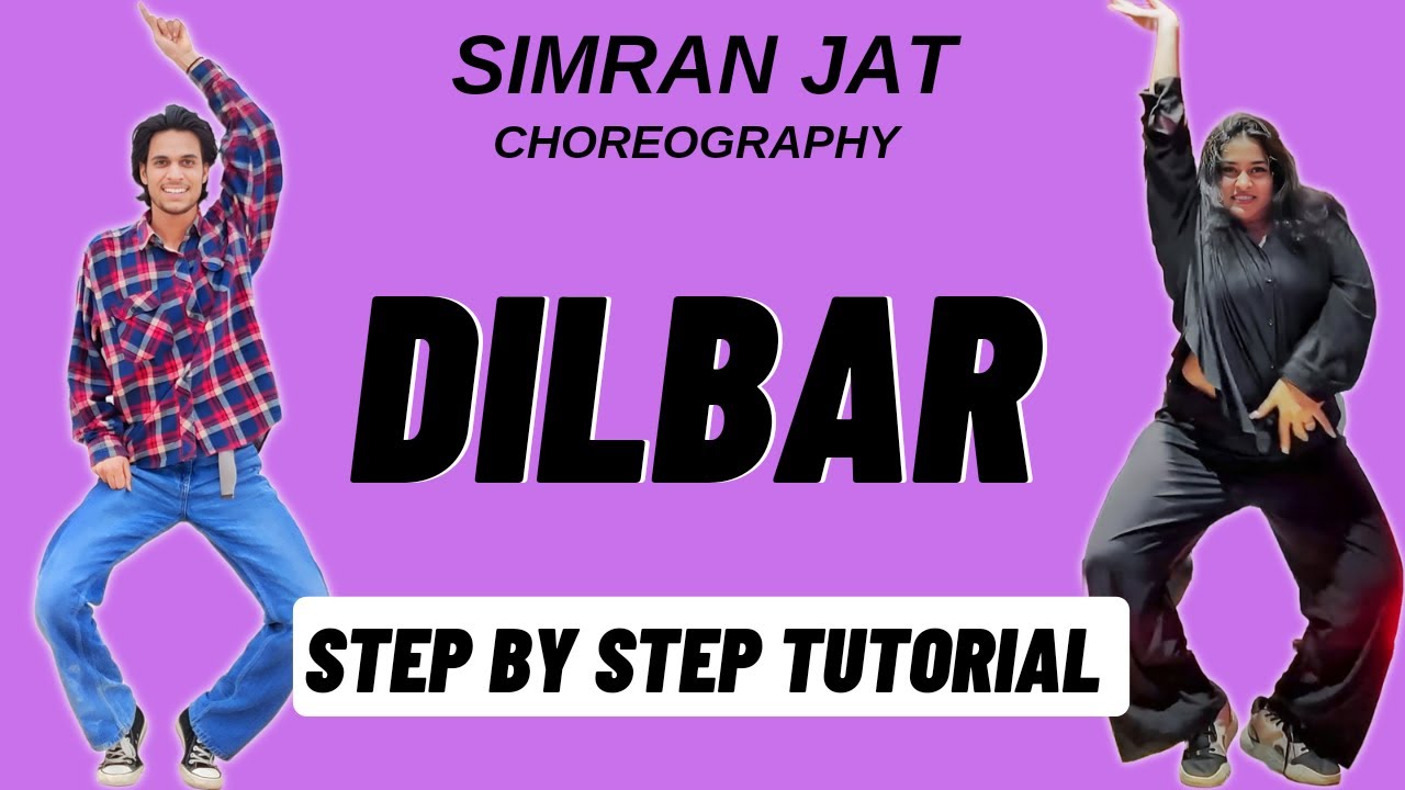 Dilbar Simran Jat Dance Choreography Tutorial | Dilbar Dance Tutorial ...
