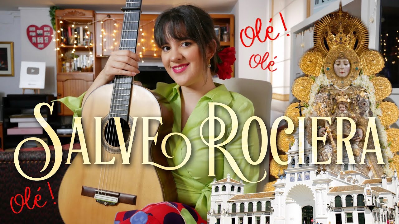 Salve Rociera OLÉ OLÉ OLÉ para Guitarra Clásica y Coro de Voces - YouTube