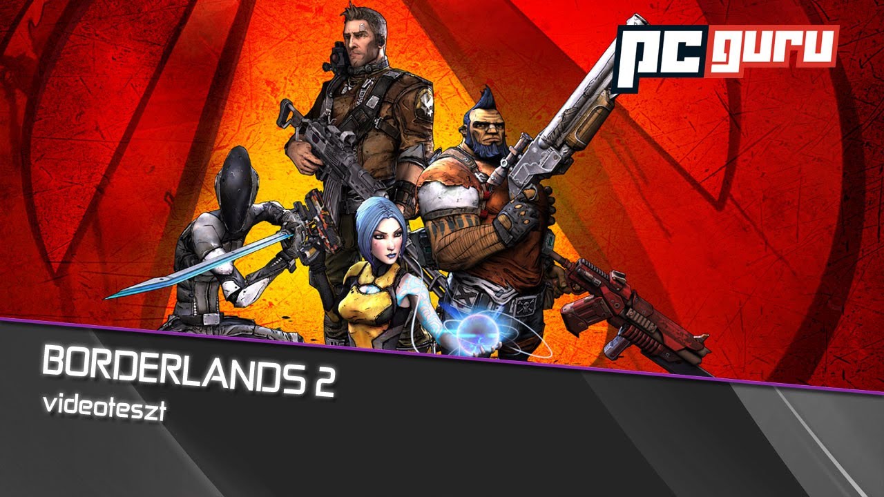 Borderlands 2 [Videoteszt / PC Guru] - YouTube