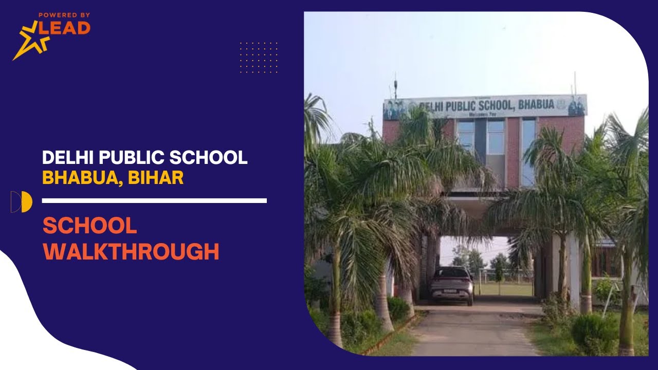 Delhi Public School Bhabua, Bihar | Virtual School Tour 2022 - YouTube